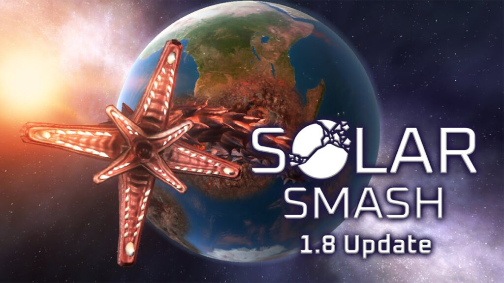 How to Update Solar Smash: Solar Smash New Update Guide - Prima Games