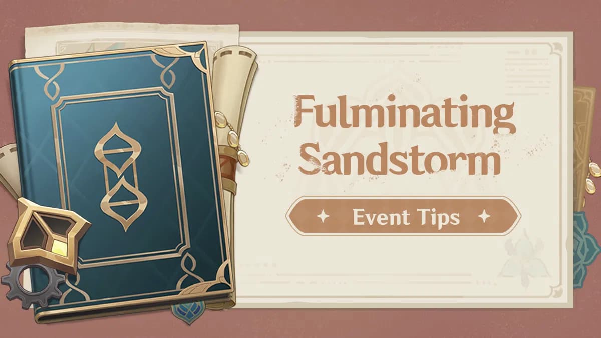 Genshin Impact Fulminating Sandstorm Event Guide and Rewards - Prima Games